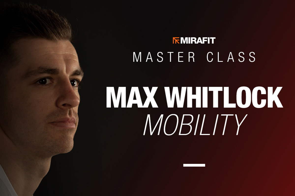 Max Whitlock's Mobility Masterclass | Mirafit
