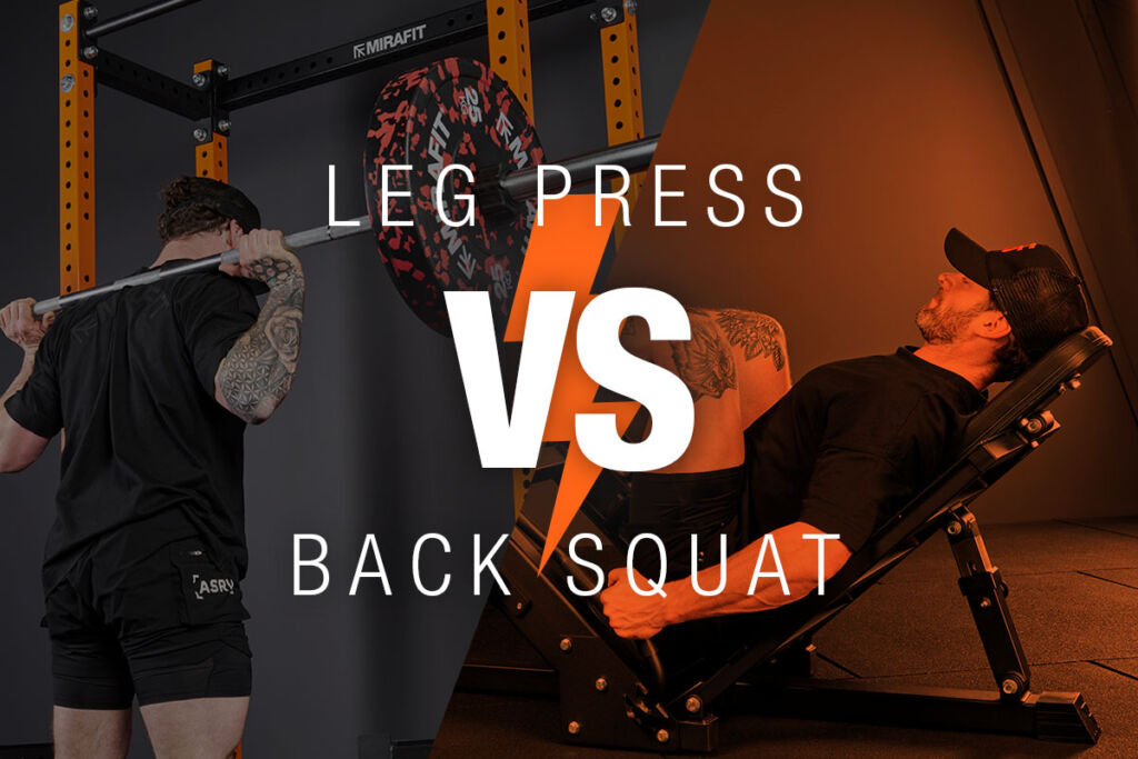 Leg Press vs Squat | Mirafit