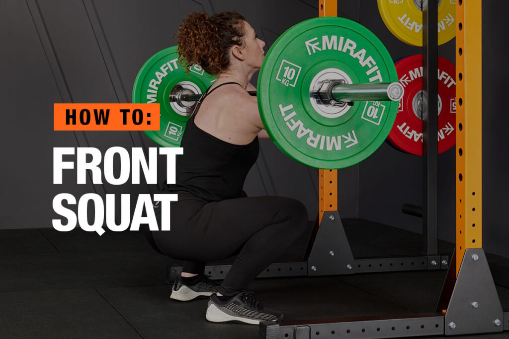 How to Front Squat | Mirafit