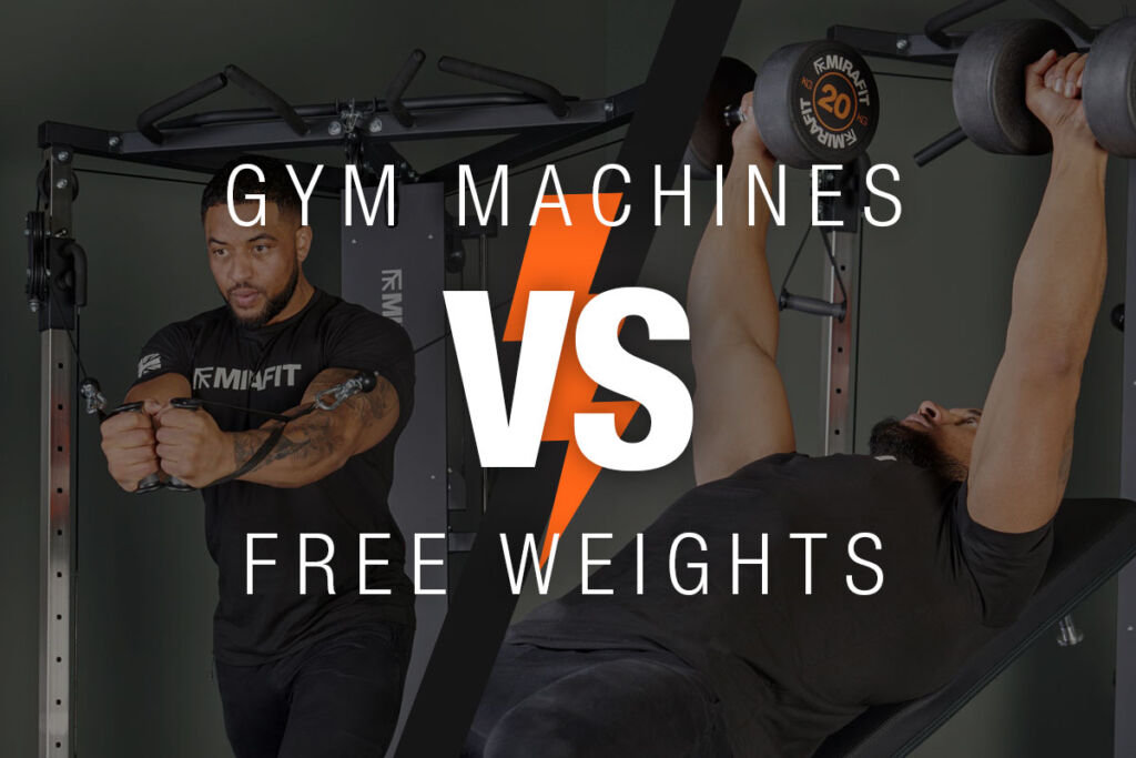 Gym Machines vs Free Weights | Mirafit